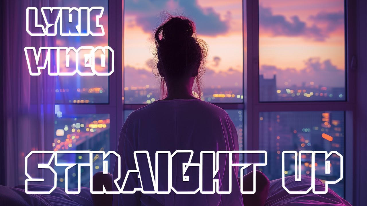 Straight Up (Lyric Video) - YouTube