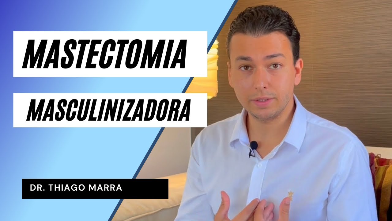 Você sabe o que é Mastectomia Masculinizadora? - YouTube