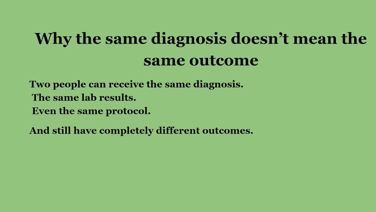 Why the same diagnosis doesn’t mean the same outcome. - YouTube