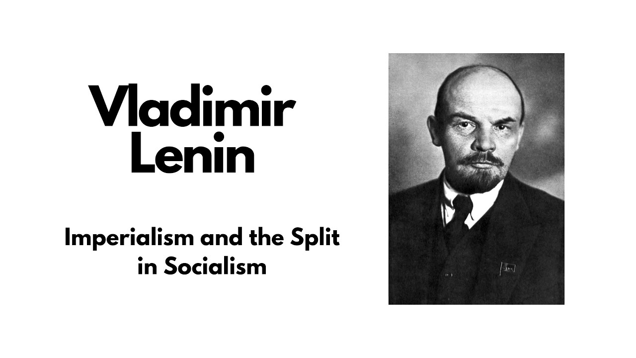 Vladimir Lenin - Imperialism and the Split in Socialism, 1916 - YouTube