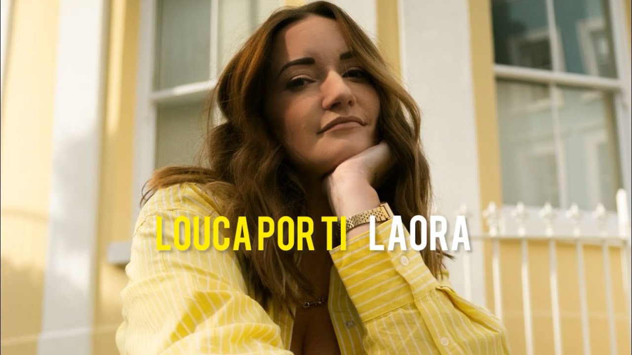 LaOra - LOUCA POR TI ( official video ) - YouTube