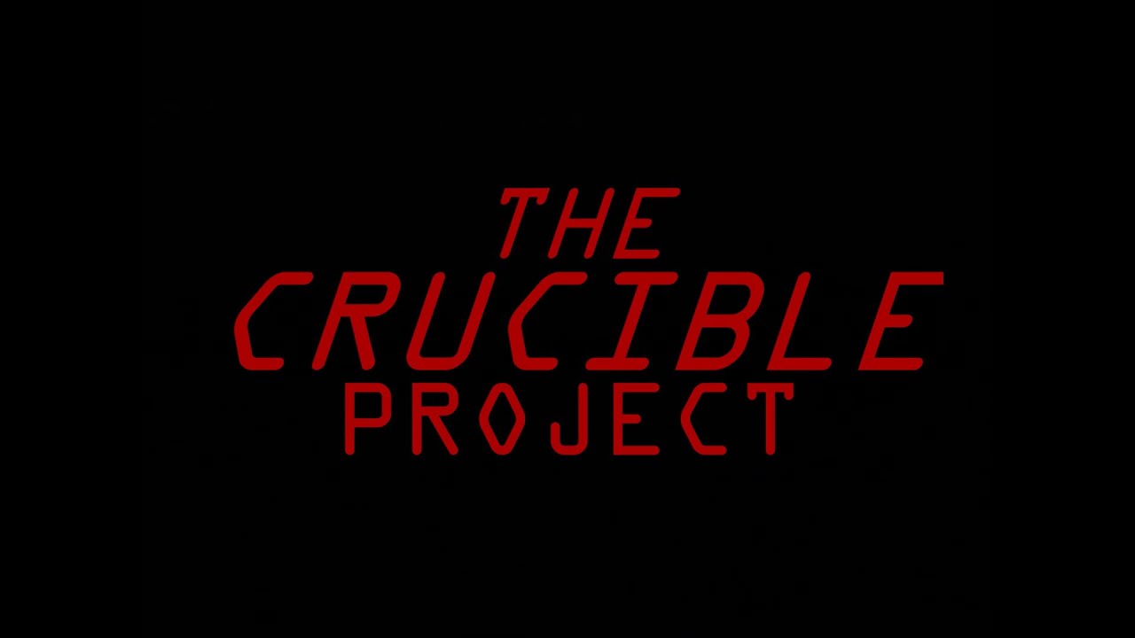THE CRUCIBLE PROJECT - YouTube
