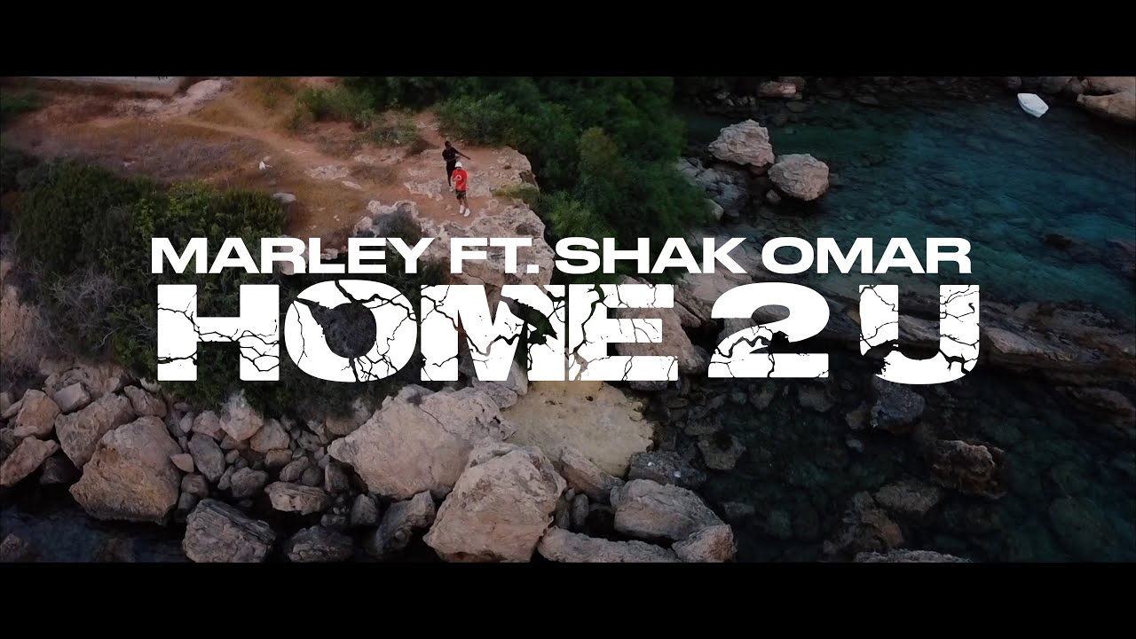 Marley ft. Shak Omar - Home 2 U (Official Music Video) - YouTube
