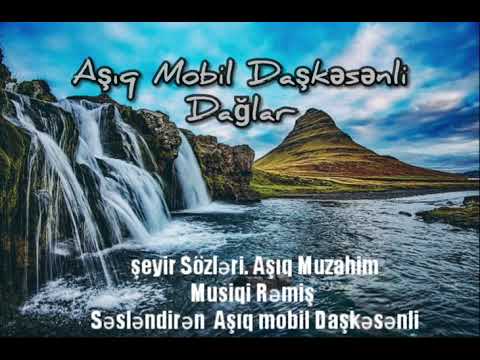 Aşıq mobil daskəsənli  Dağlar  (super seyir)