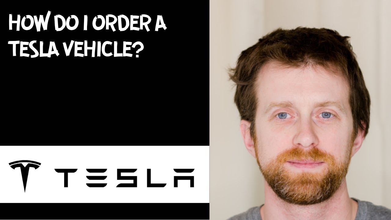 How do I order a Tesla vehicle? - YouTube