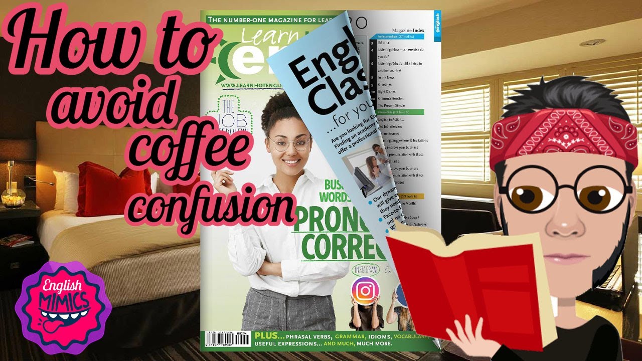 𝐋𝐄𝐀𝐑𝐍 𝐄𝐍𝐆𝐋𝐈𝐒𝐇 𝐖𝐈𝐓𝐇 𝐌𝐀𝐆𝐀𝐙𝐈𝐍𝐄𝐒: 𝙷𝙾𝚆 𝚃𝙾 𝙰𝚅𝙾𝙸𝙳 𝙲𝙾𝙵𝙵𝙴𝙴 𝙲𝙾𝙽𝙵𝚄𝚂𝙸𝙾𝙽☕ - YouTube