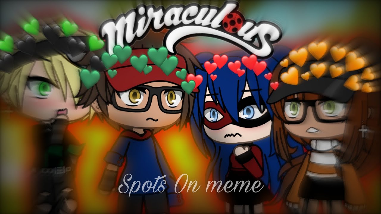 Spots On meme-//-OG concept?-//- MLB-//- gacha life-//- - YouTube