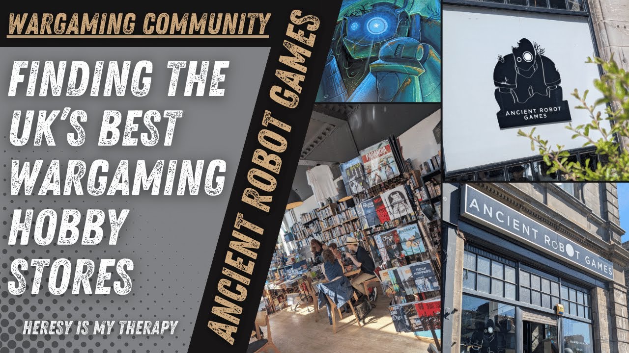 UK’s BEST WARGAMING HOBBY STORES! | Ancient Robot Games | Edinburgh ...