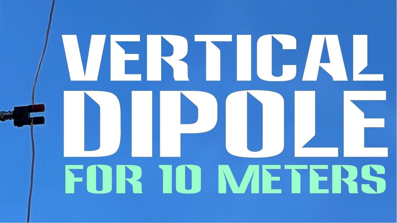 Vertical Dipole for 10 Meters - YouTube