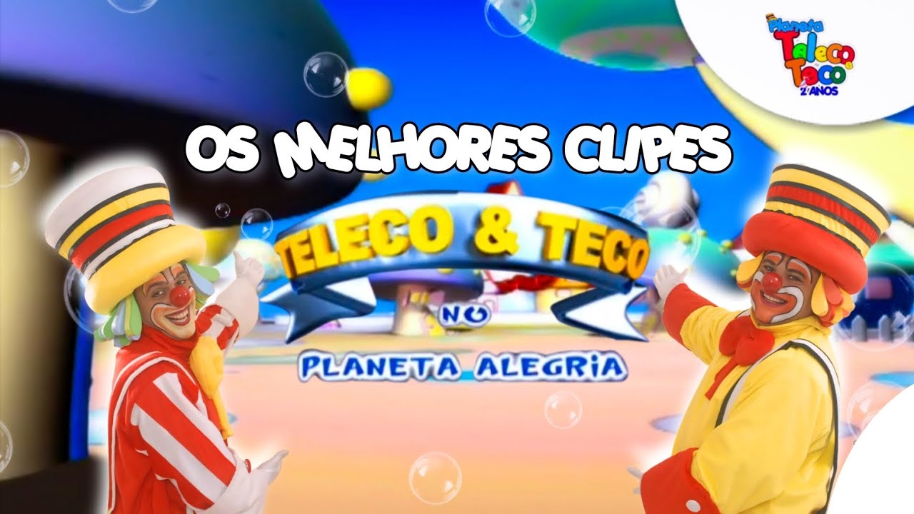 Os Melhores clipes do Teleco e Teco no Planeta Alegria | Especial 2 ...