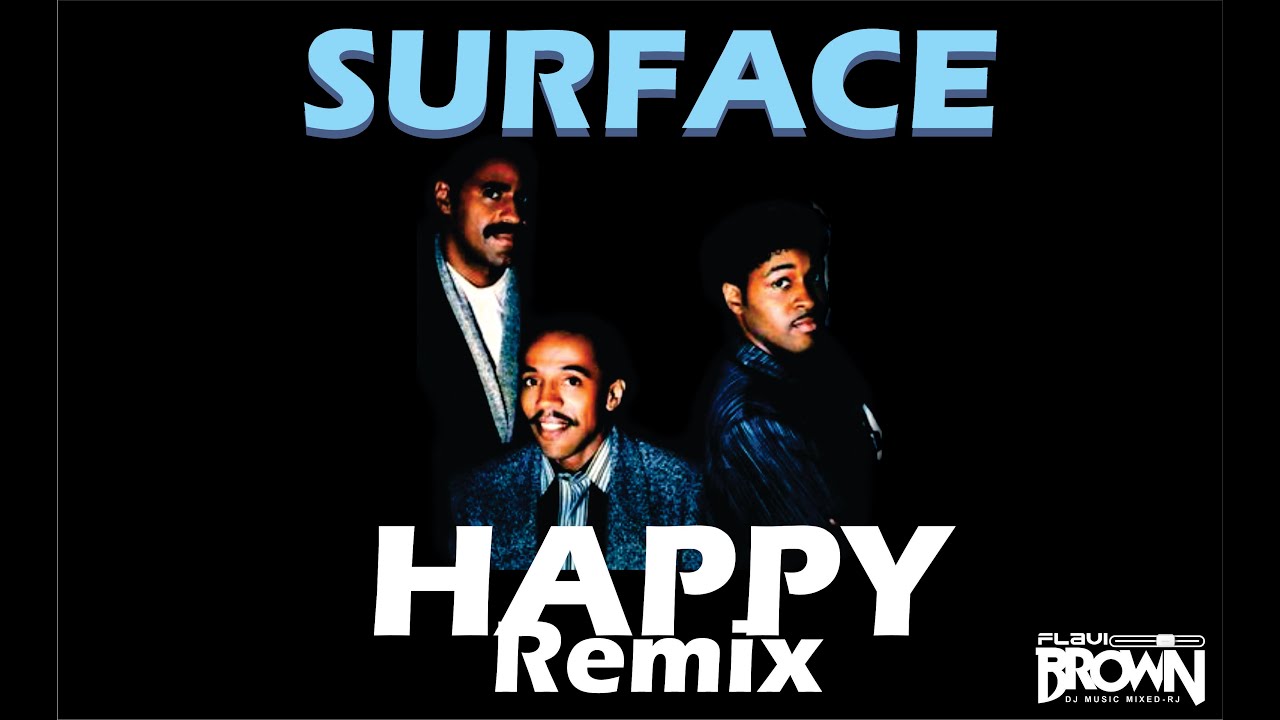 SURFACE - HAPPY (DJ flavioBROWN REMIX). - YouTube