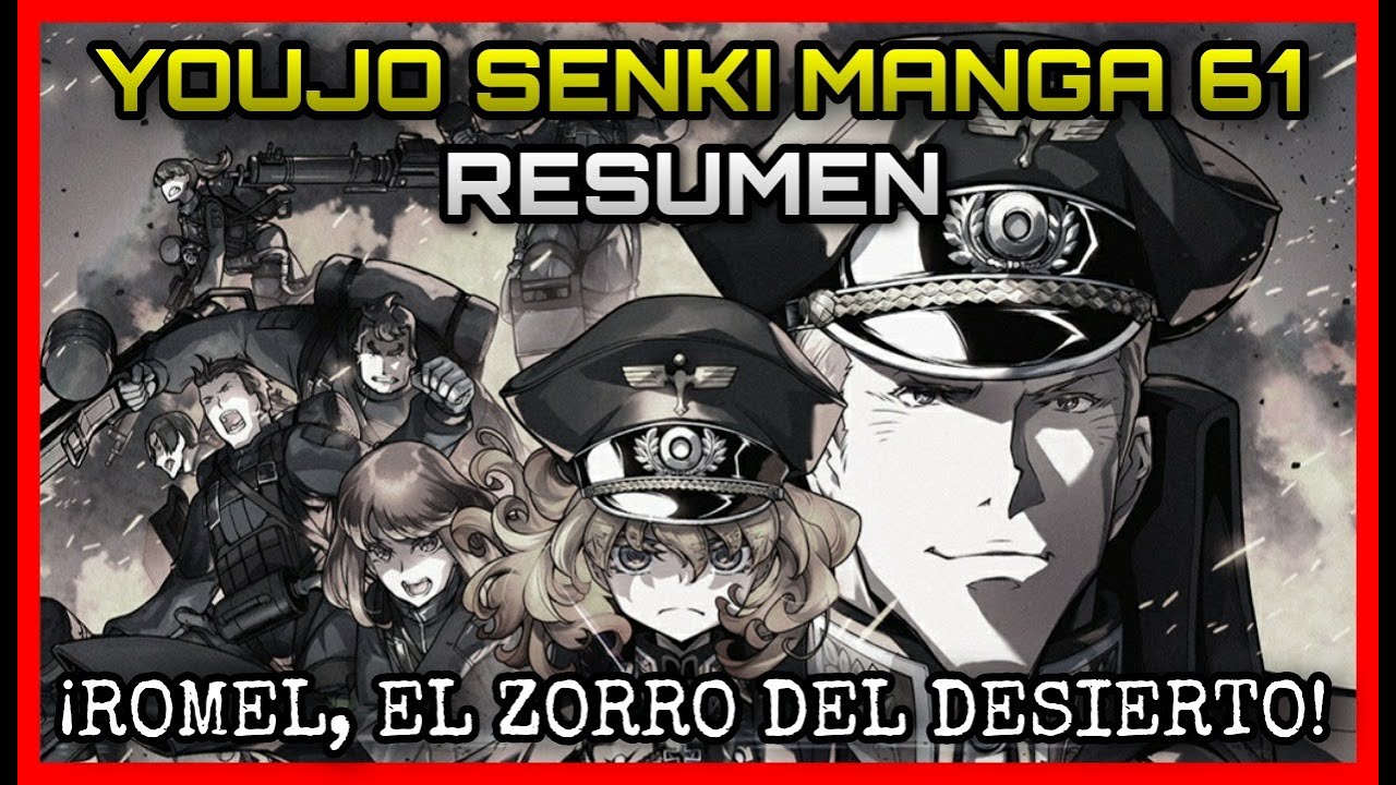 YOUJO SENKI MANGA 61 (RESUMEN) | Inicia la campaña del sur - Romel ...