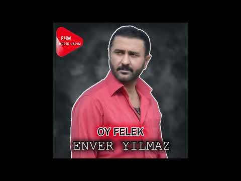 Enver Yılmaz - Oy Felek (Official Audio)