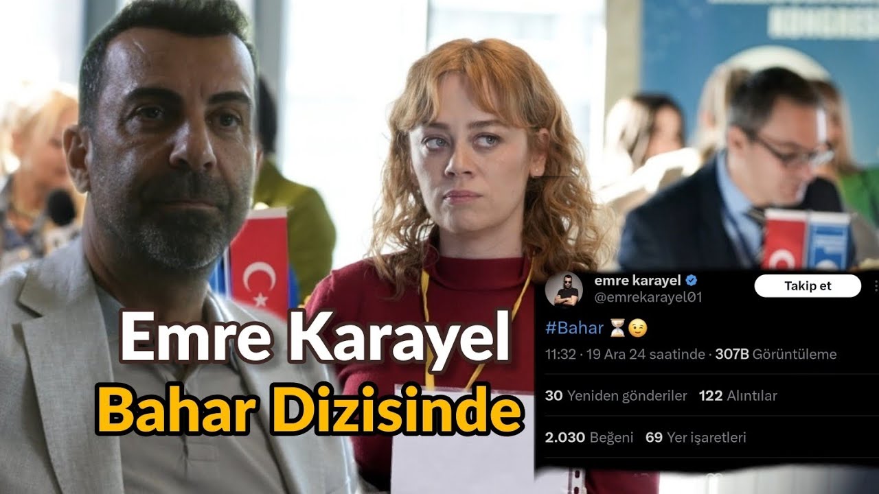 Bahar Dizisine "Emre Karayel" Katılıyor - YouTube