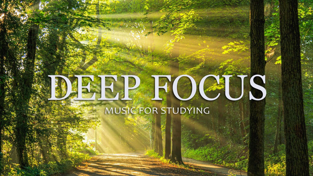 Focus Music For Work And Studying / Background Music For Concentration ...