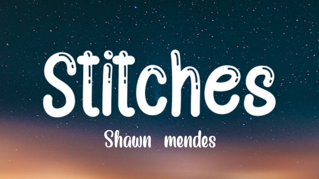 Shawn mendes - Stitches (Lyrics) - YouTube