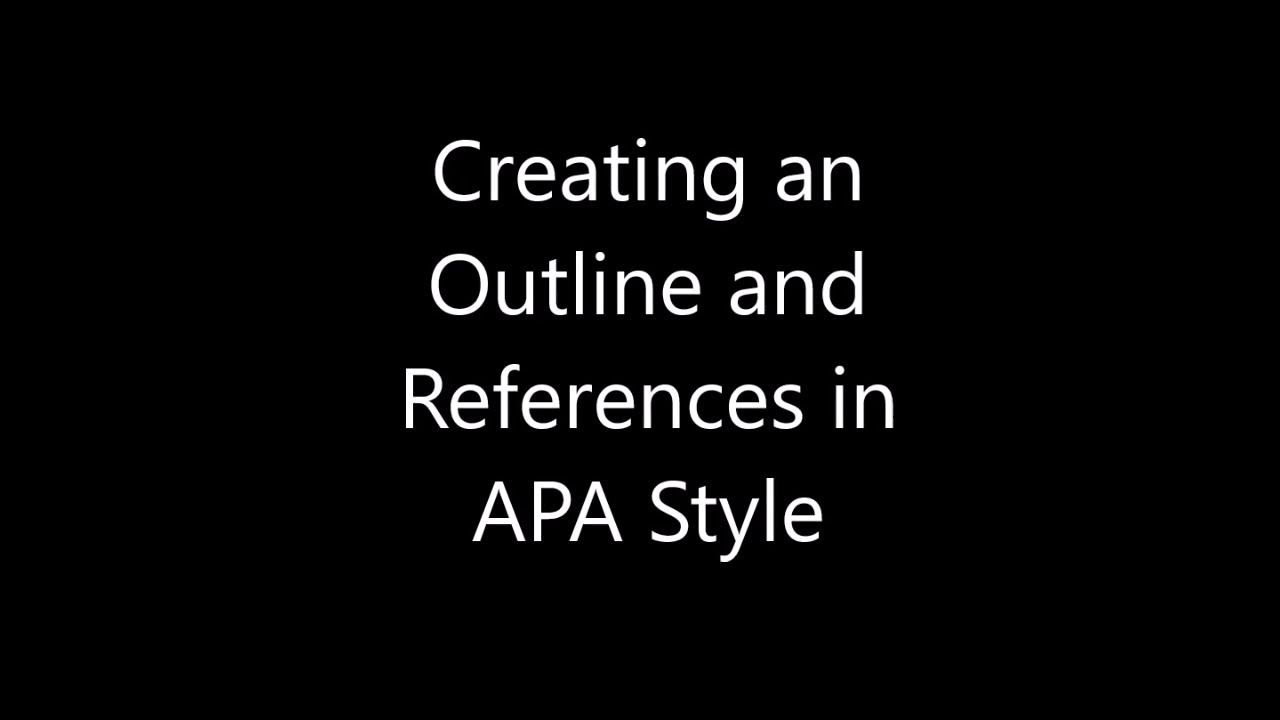 Outline and References in APA Style - YouTube
