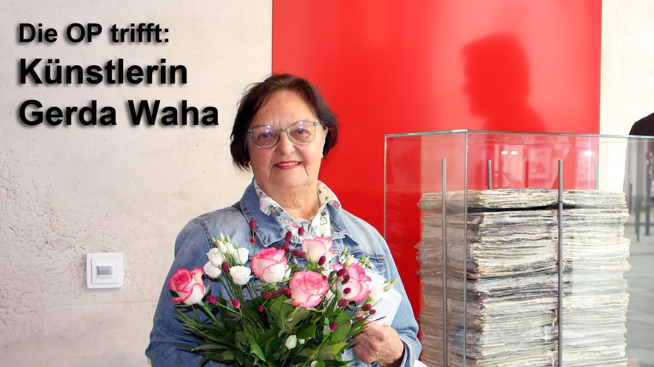 Die OP trifft Künstlerin Gerda Waha - YouTube