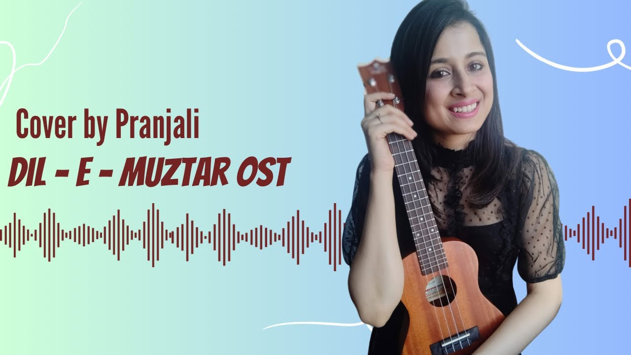 Dil-e-Muztar OST Cover by Pranjali - YouTube