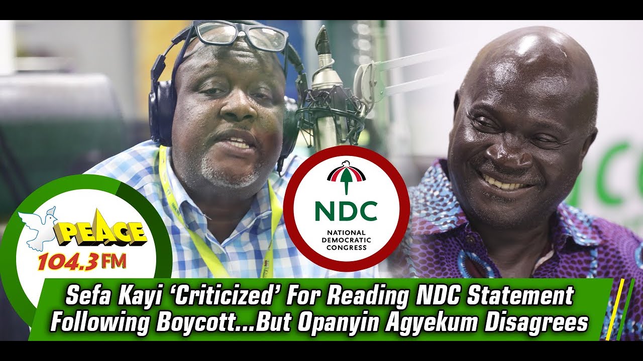 Sefa Kayi ‘Criticized’ For Reading NDC Statement Following Boycott ...