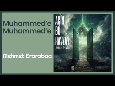 Muhammede Muhammede  İlahisi | Mehmet Erarabacı | Müziksiz İlahi