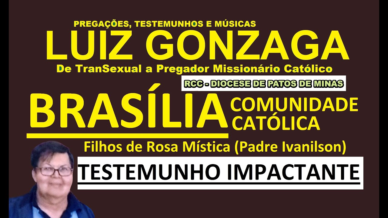 Testemunho Impactante em Brasília - Comunidade Católica Rosa Mística ...