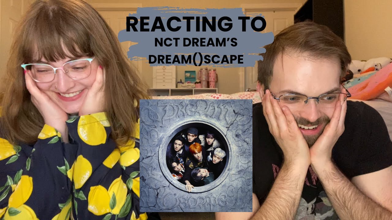 NCT DREAM - DREAM()SCAPE (Reaction) - YouTube