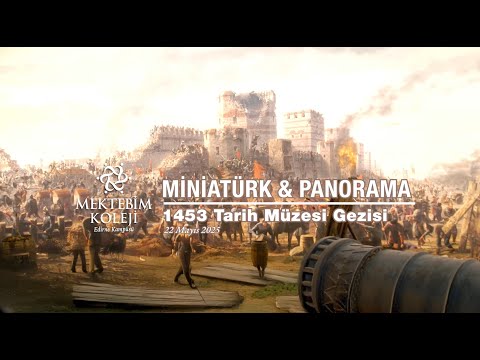 Miniatürk Panorama & Mall of İstanbul Gezisi | Mektebim Koleji Edirne Kampüsü | 22 Mayıs 2025