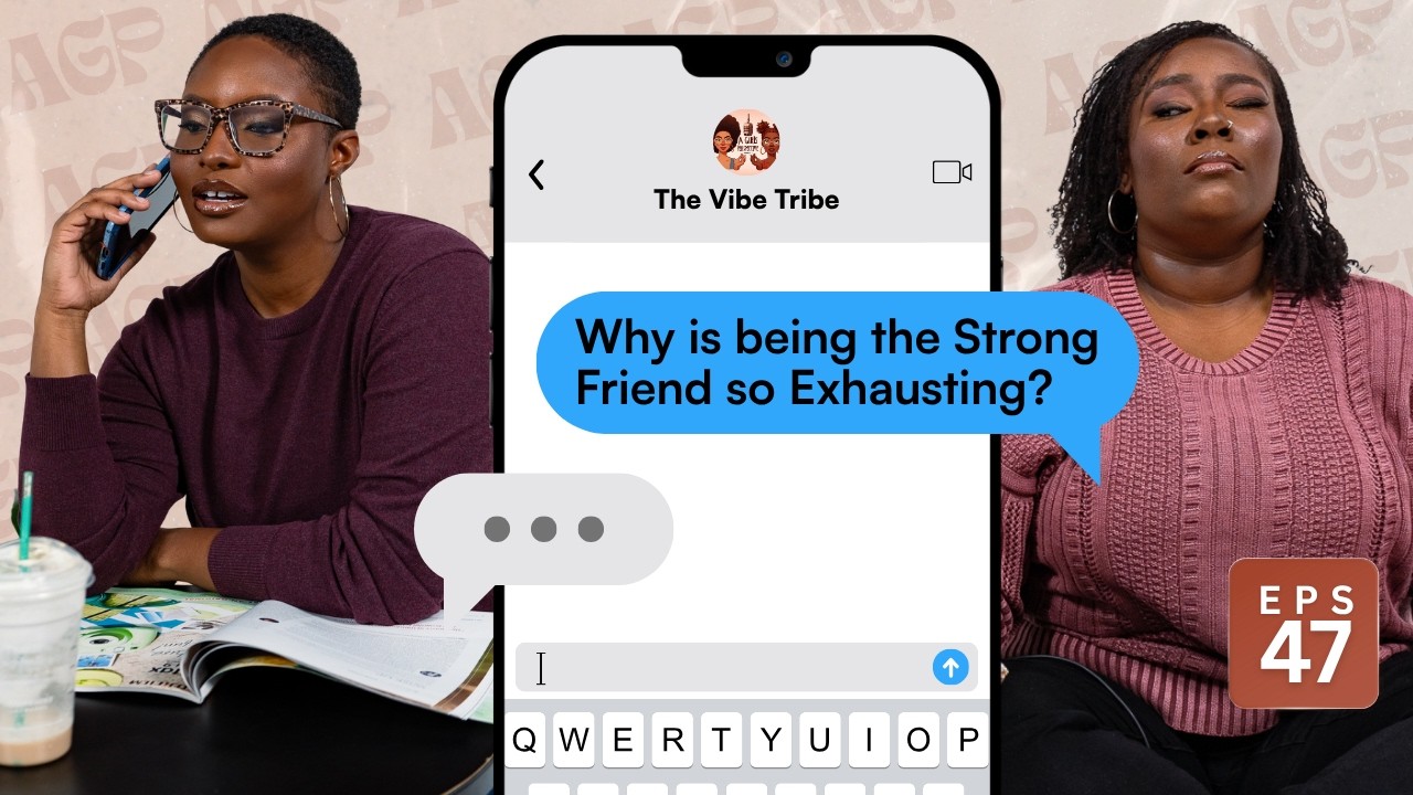Why Being the Strong Friend Is So Exhausting | Ep 47 - YouTube