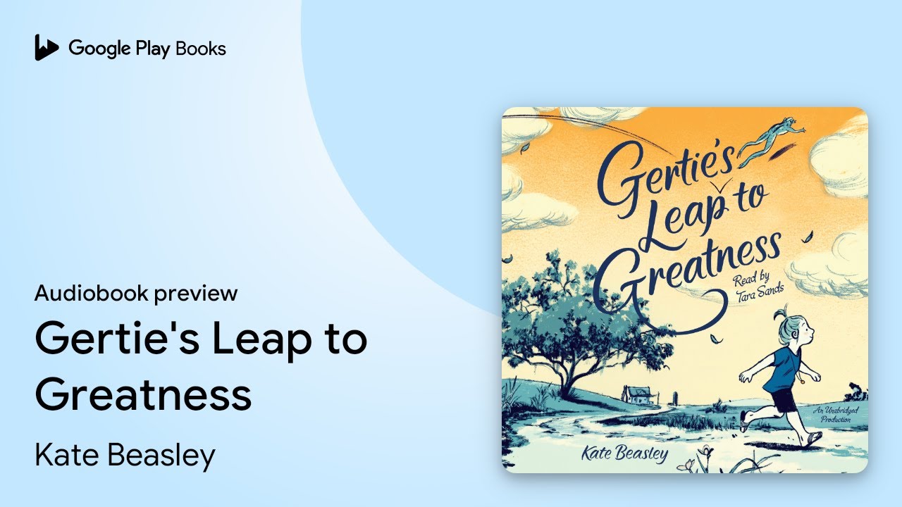 Gertie's Leap to Greatness by Kate Beasley · Audiobook preview - YouTube