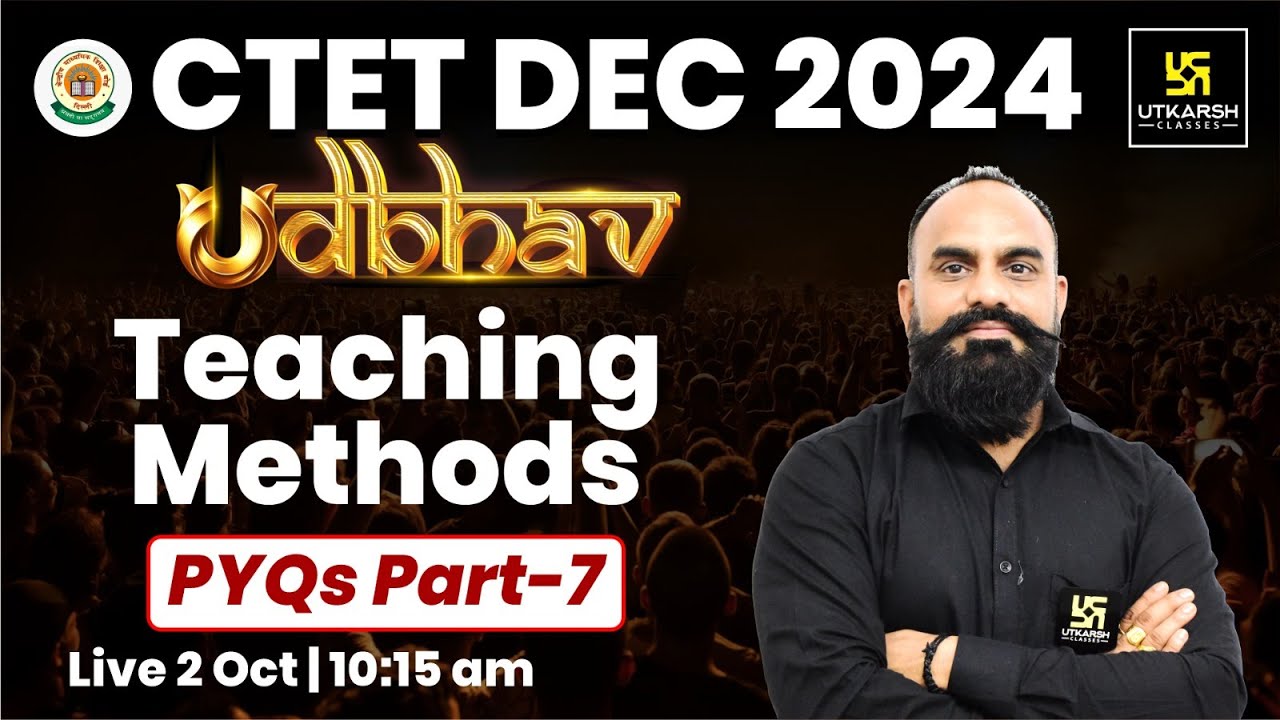 CTET DEC.2024 | Teaching Methods | PYQs Part - 7 | Udbhav Series | By ...