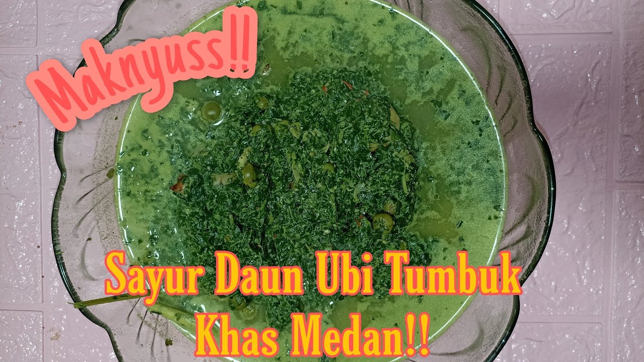 Resep sayur daun ubi tumbuk khass medan - YouTube