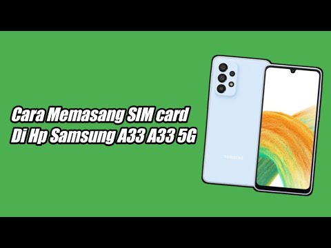 Cara Memasang SIM card Di Hp Samsung A33 A33 5G - YouTube
