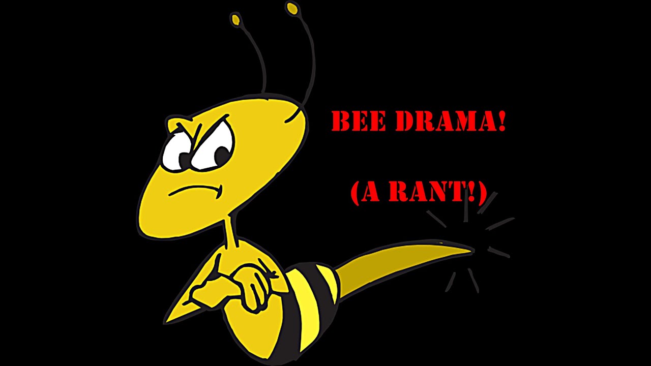 Bee drama (a rant)!! - Oct. 20, 2015 - YouTube