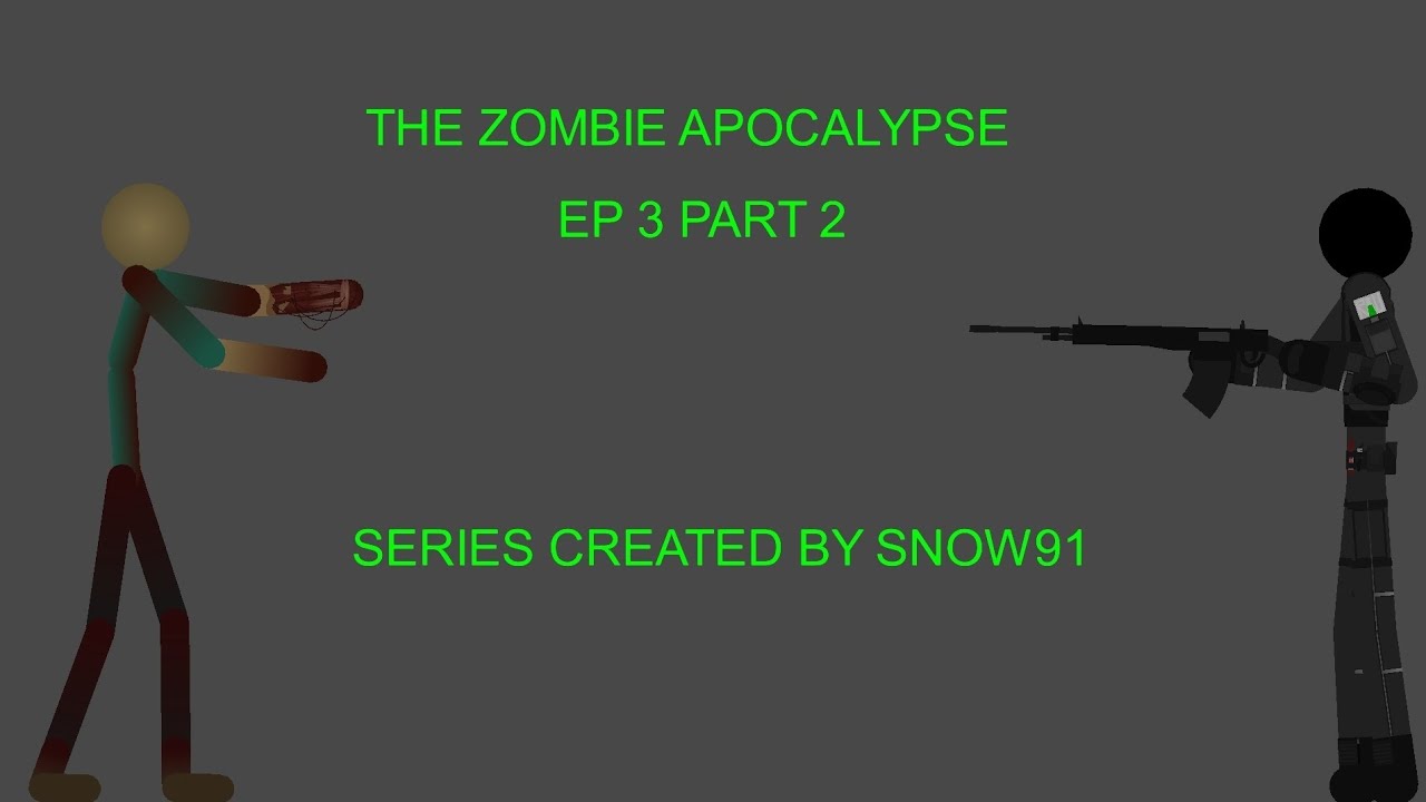 THE ZOMBIE APOCALYPSE EP 3 PART 2 | STICK NODES - YouTube