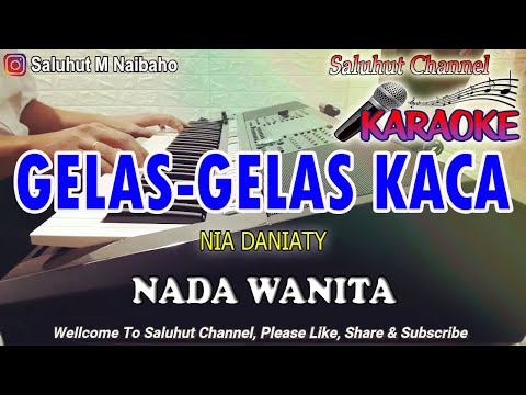 GELAS GELAS KACA ll KARAOKE NOSTALGIA ll NIA DANIATY ll NADA WANITA D=DO