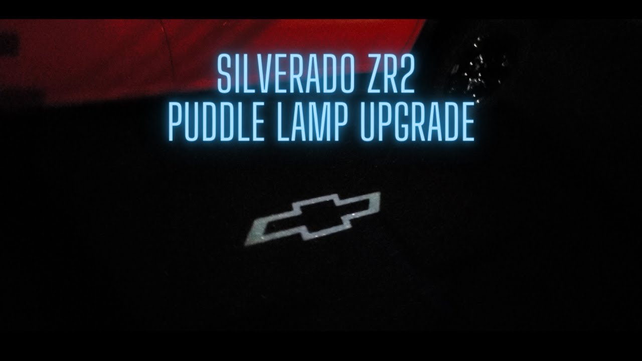 Silverado ZR2 Puddle Lamp Upgrade - YouTube