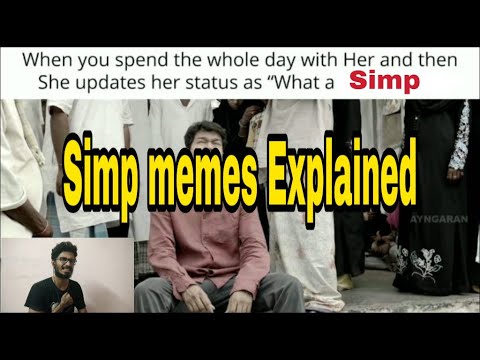 Simp memes EXPLAINED *SIMP'LIFIED* - YouTube