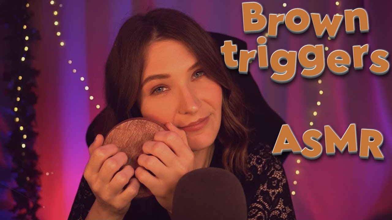 ASMR - Brown Triggers To Help You To Relax 🌙 - YouTube
