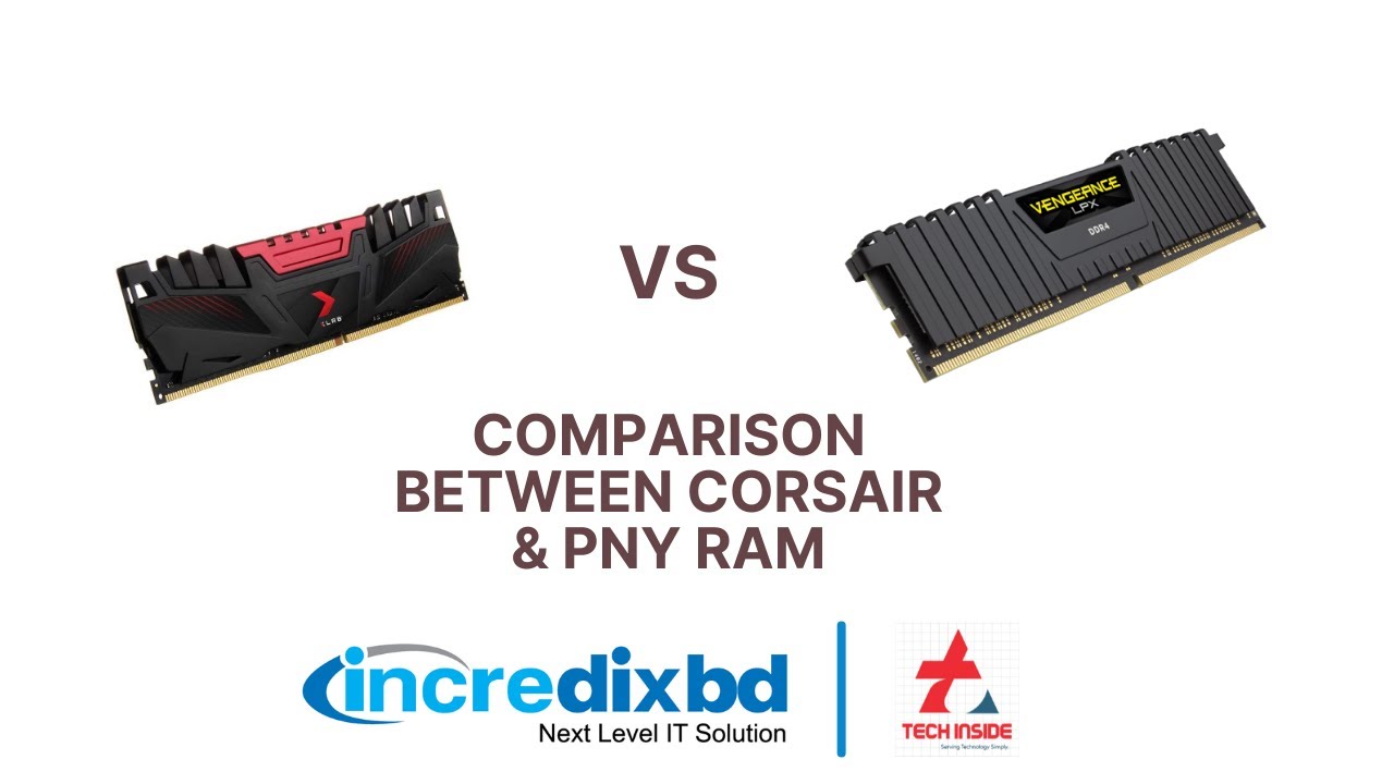 Corsair VS PNY Ram, Best Ram For Your DDR4 Mainboard, Intel or AMD ...