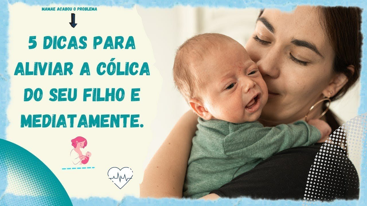 5 PASSOS PARA ALIVIAR AS CÒLICAS DOS BEBÊS RECÉM-NASCIDOS! 1 MINUTO ...