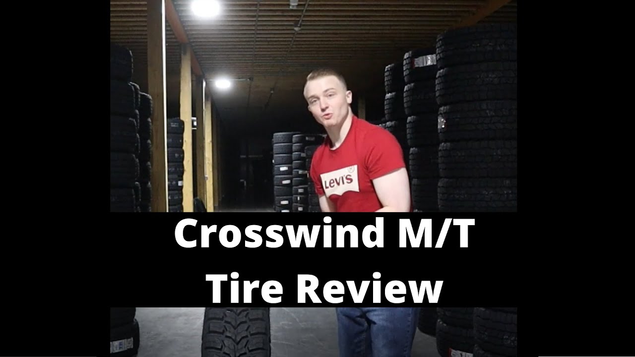Crosswind M/T Tire Review | Crosswind Mud Tire Review - YouTube