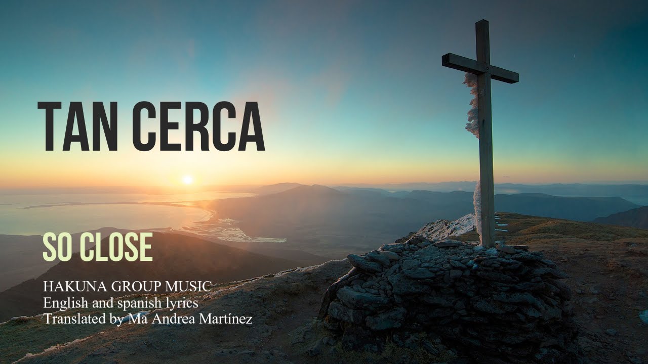 Tan cerca Hakuna english and spanish lyrics - YouTube
