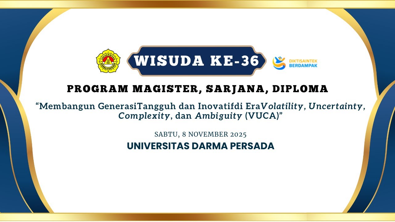 WISUDA KE - 36 PROGRAM MAGISTER, SARJANA, DIPLOMA UNIVERSITAS DARMA ...