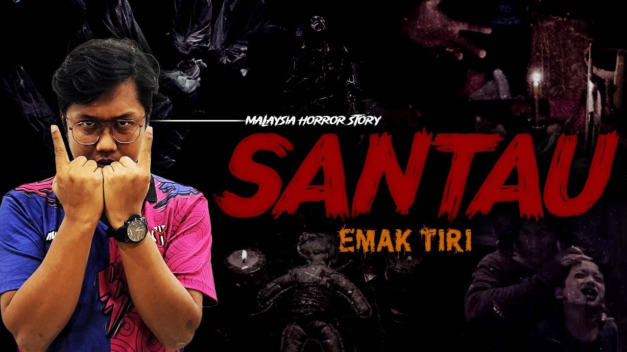 KISAH SERAM SANTAU - SANTAU HORROR STORY - YouTube