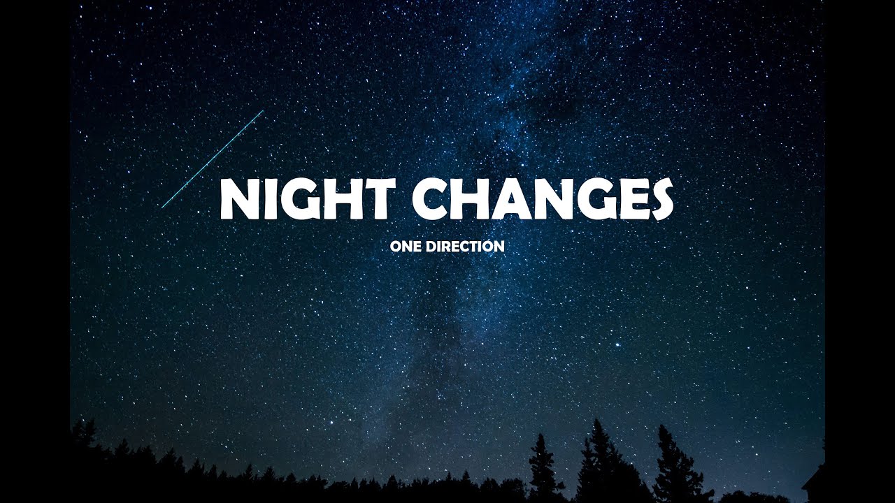 One Direction Night Changes (Lyrics) - YouTube