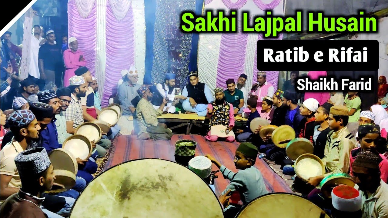 Sakhi Lajpaal Husain || Shaikh Farid || Mohammad Yasin Official || Ratib e Rifai Khambhat - YouTube
