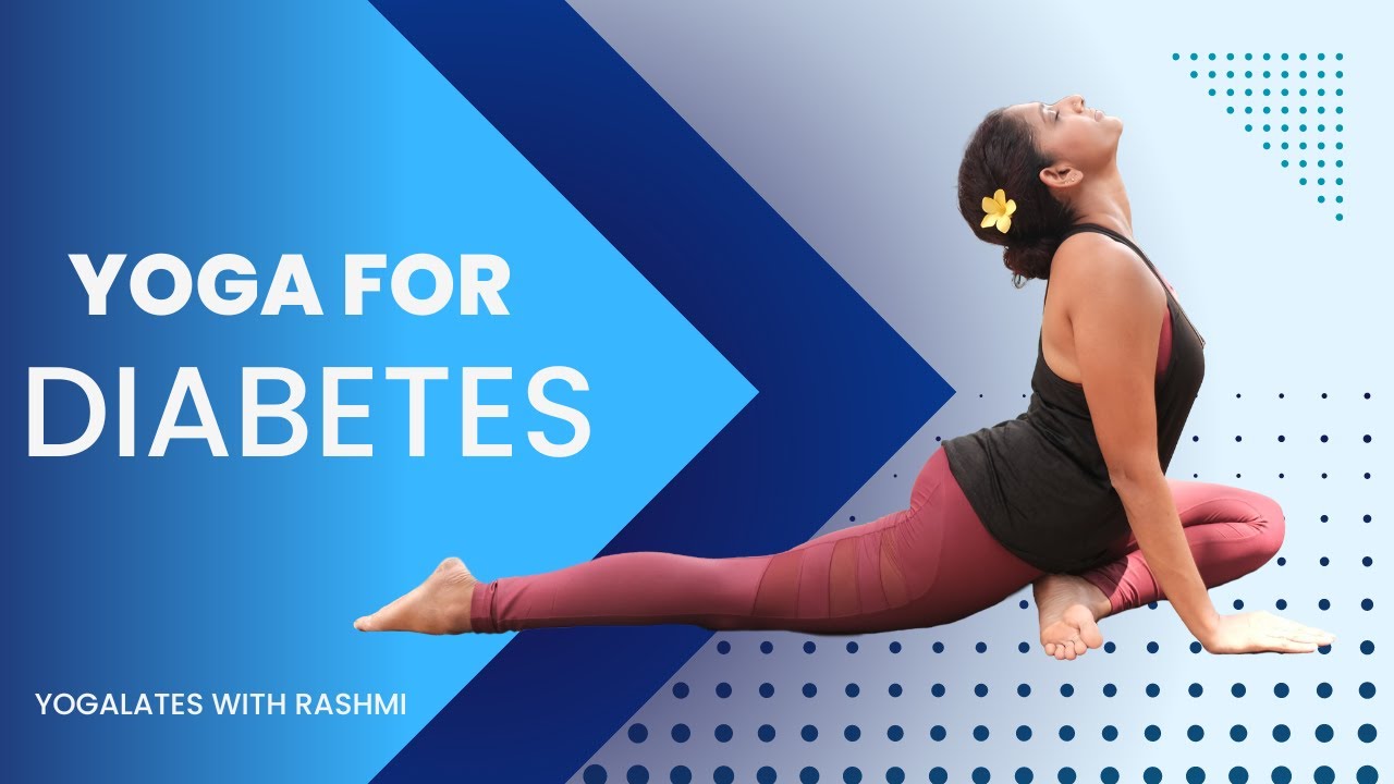 Yoga for Diabetes | Daily Yoga Poses for Diabetes | Yogalates with ...