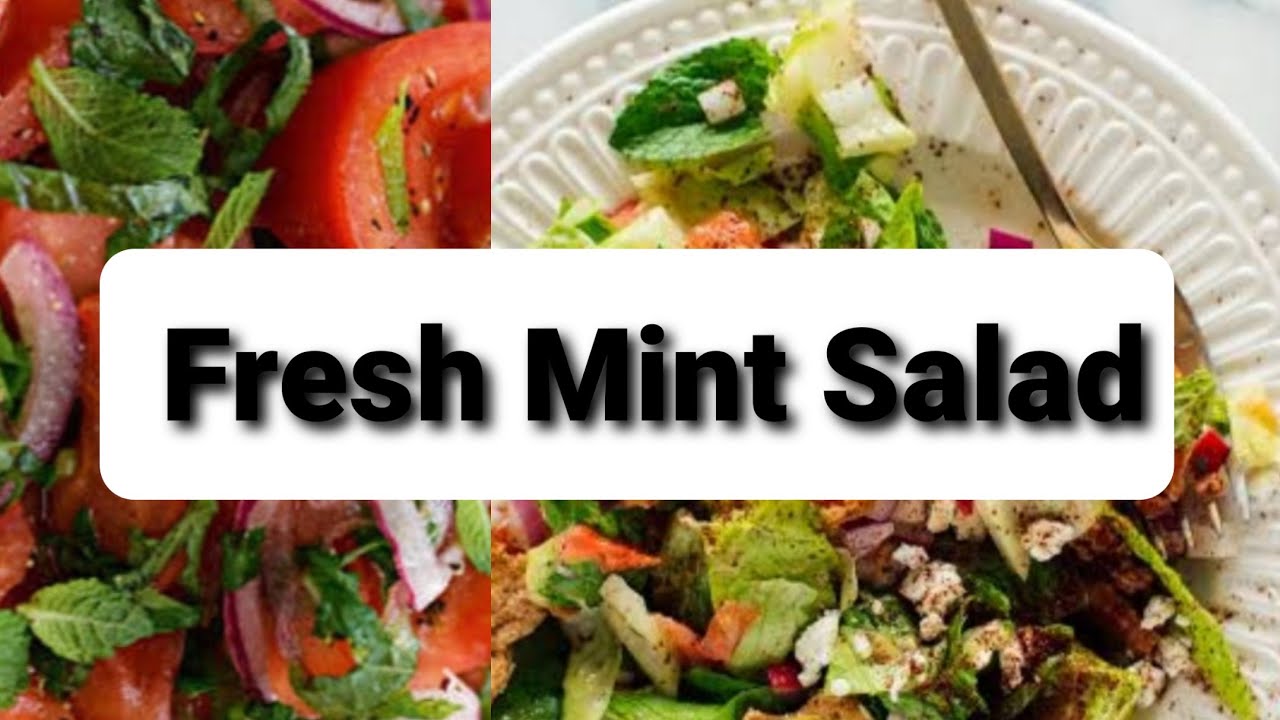 Fresh Mint Salad - YouTube