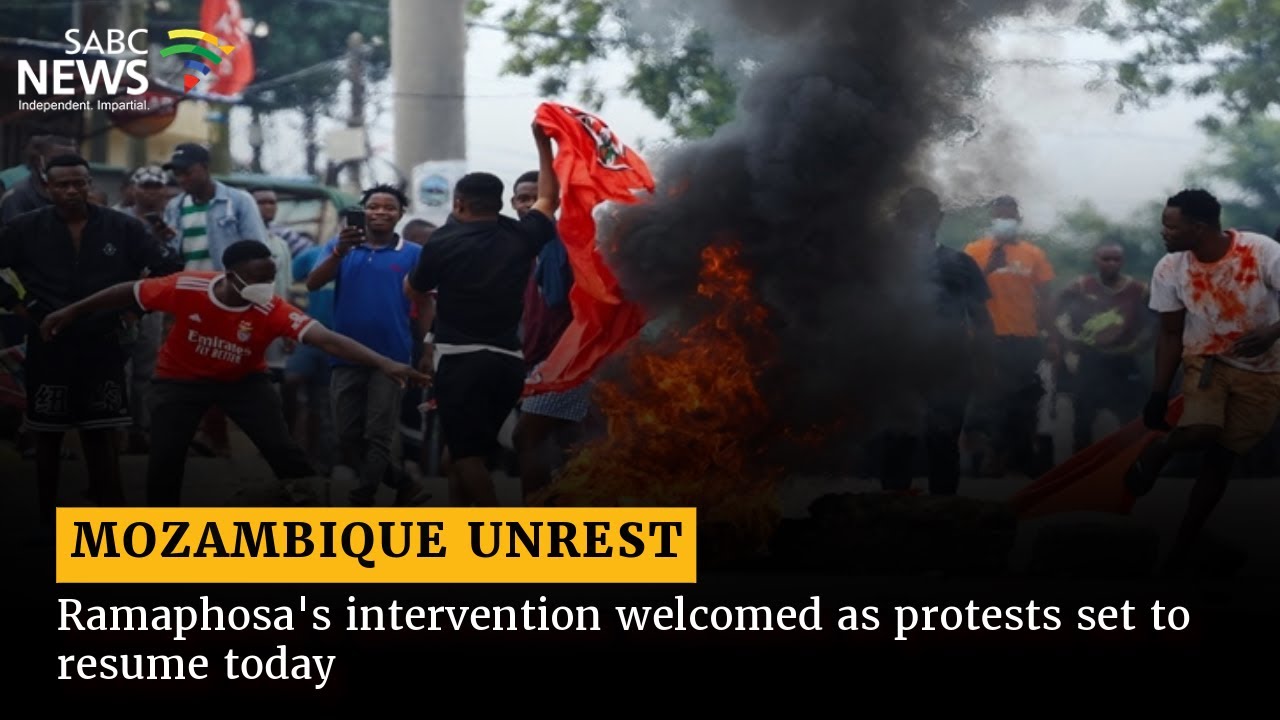 Mozambique Unrest | Ramaphosa's intervention welcomed as protests set ...
